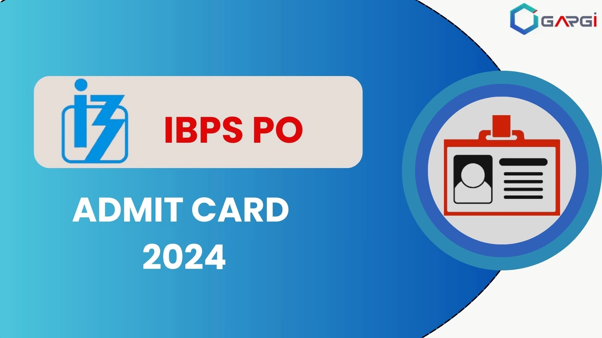 IBPS PO Admit Card 2024 - Get Your Entry Pass