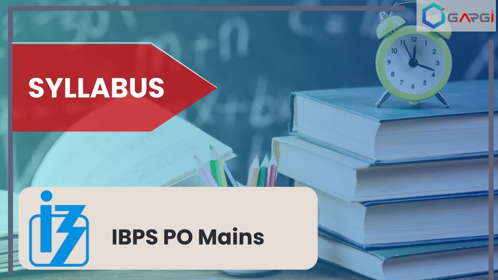 IBPS PO Mains Syllabus - Subject Wise Topics Weightage