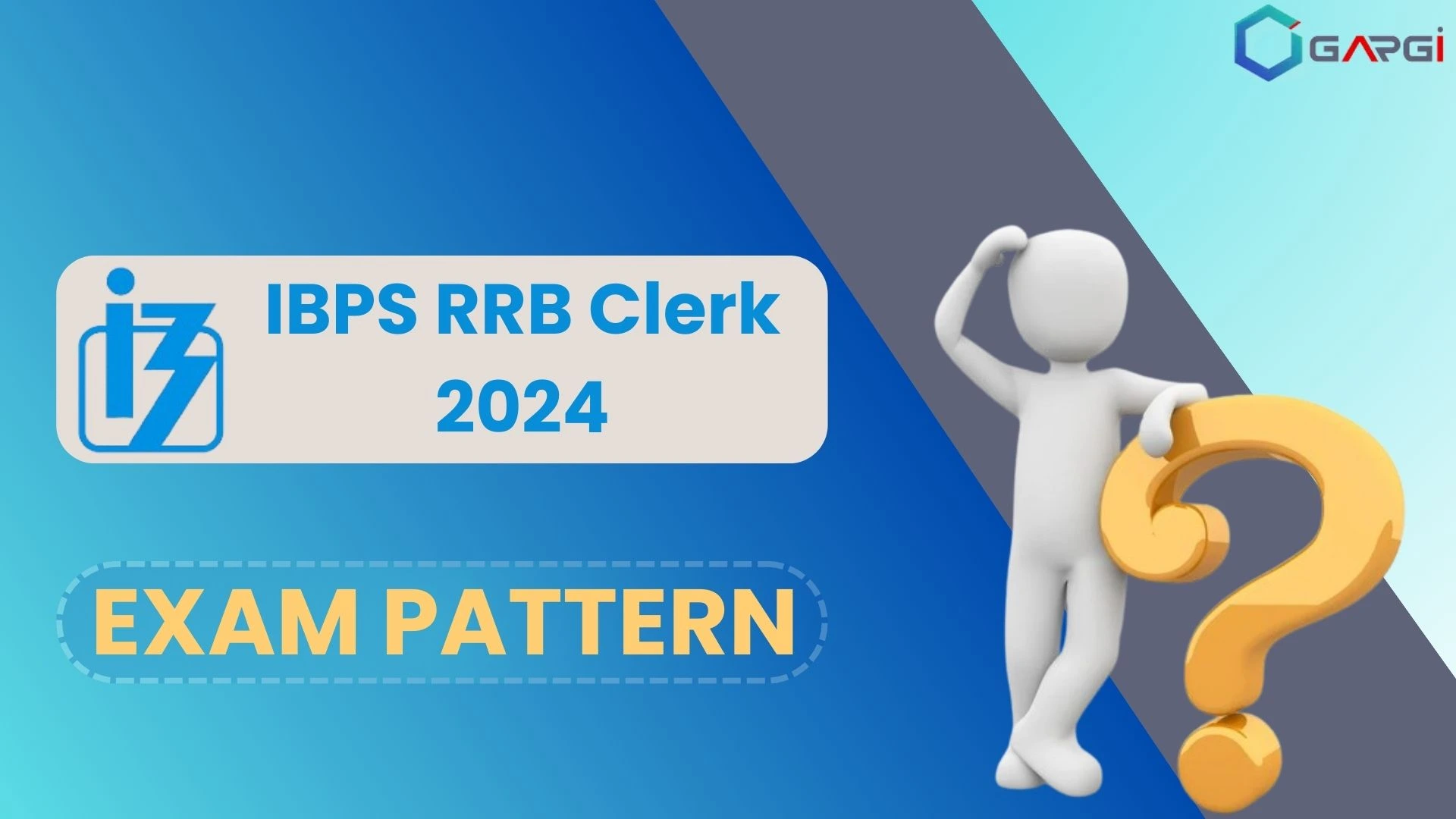 IBPS RRB Clerk Exam Pattern 2024 - Scheme of Examination