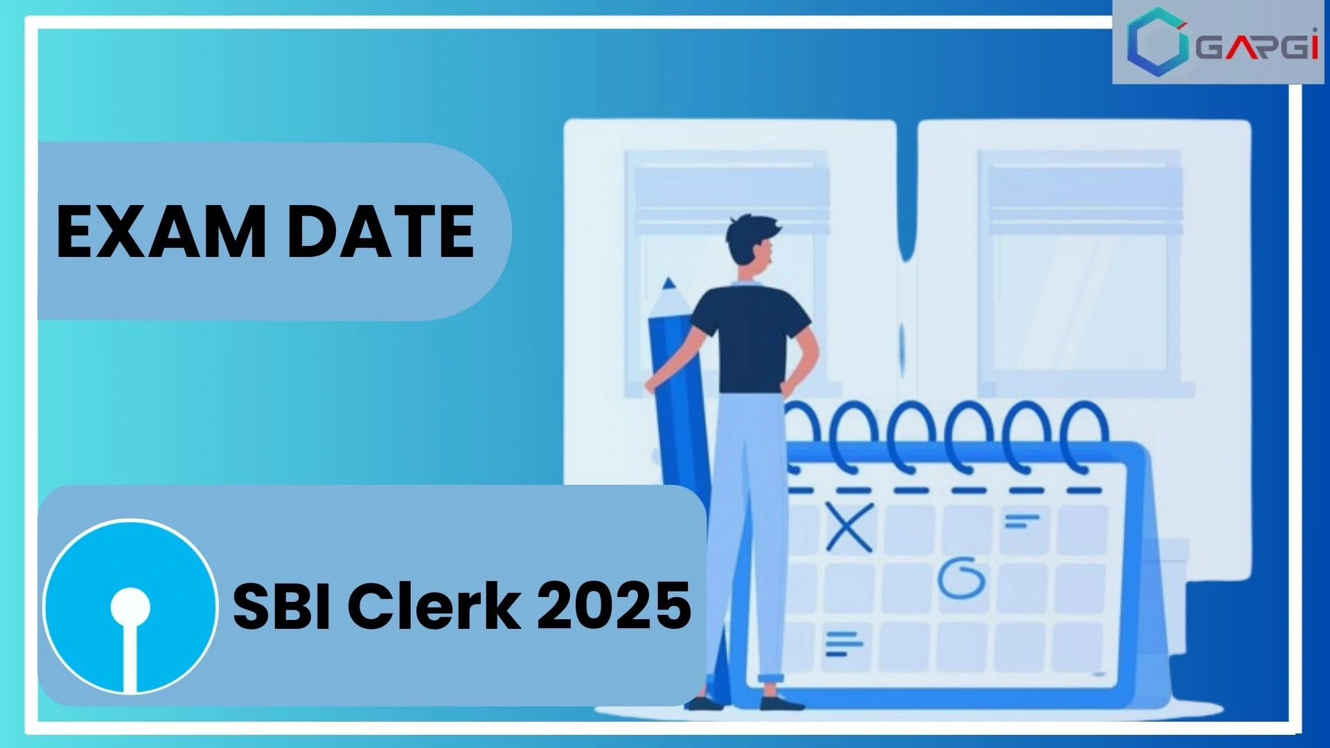 SBI Clerk 2025 Exam Date - Know the Key Dates