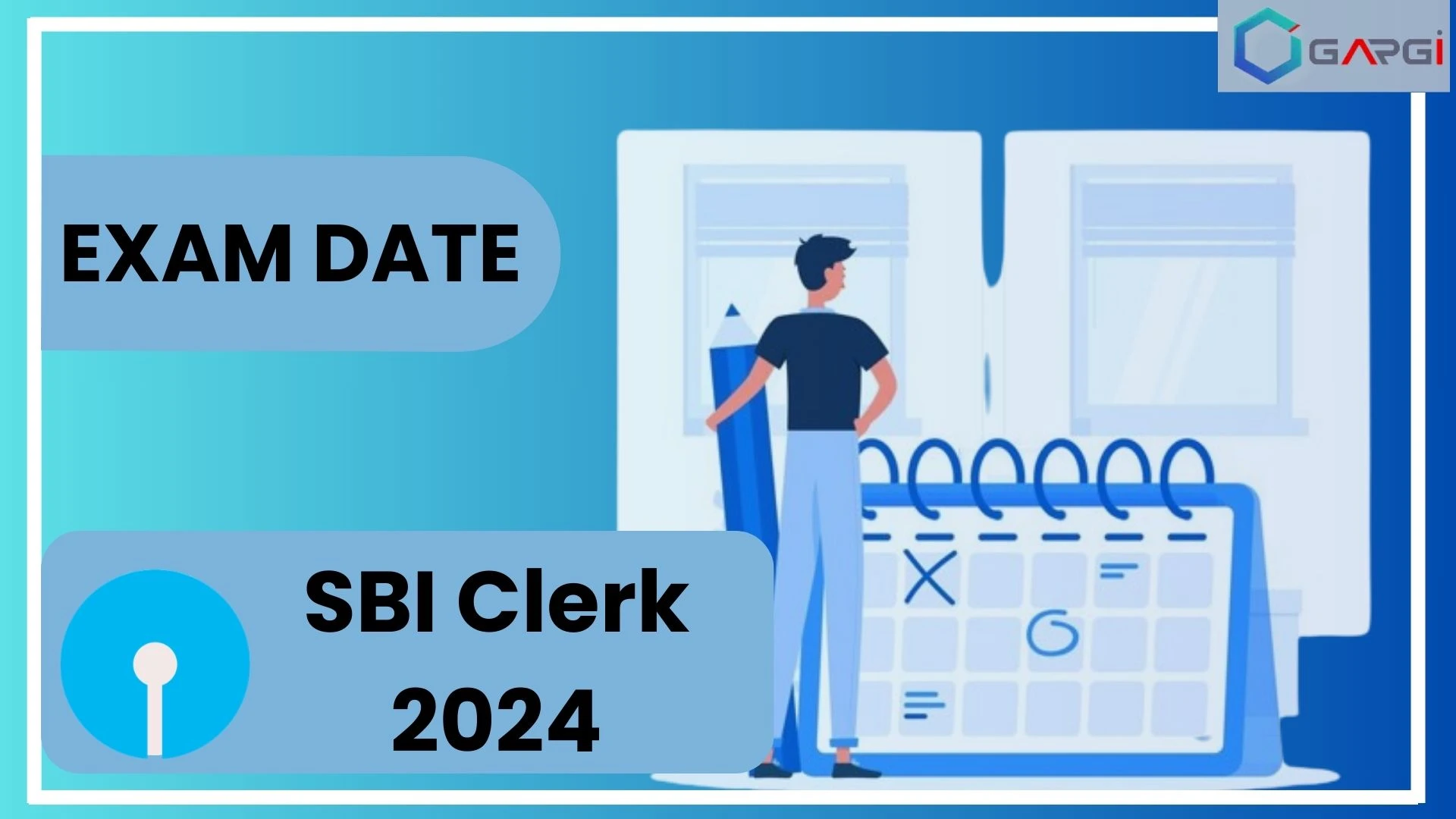 SBI Clerk Exam Date 2024 - Know the Key Dates